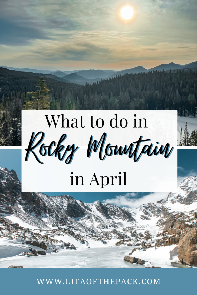 Complete Guide to Visiting Rocky Mountain National Park in April
