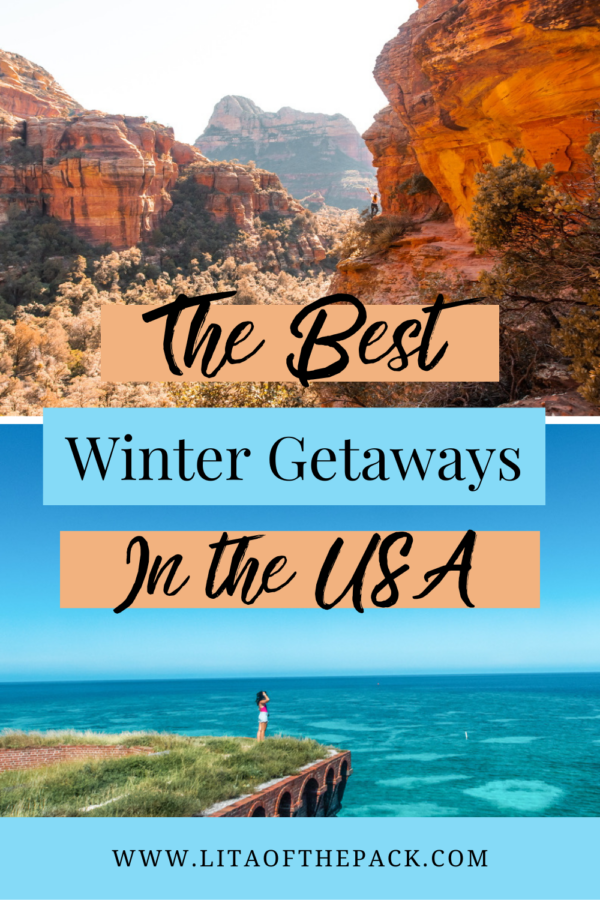 Best Winter Getaways in the USA To Escape the Cold - Lita of the Pack