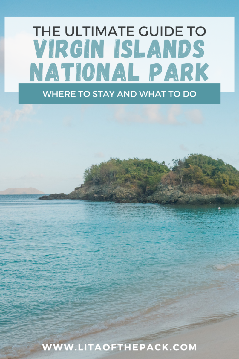 Ultimate Guide to Visiting Virgin Islands National Park - Lita of the Pack